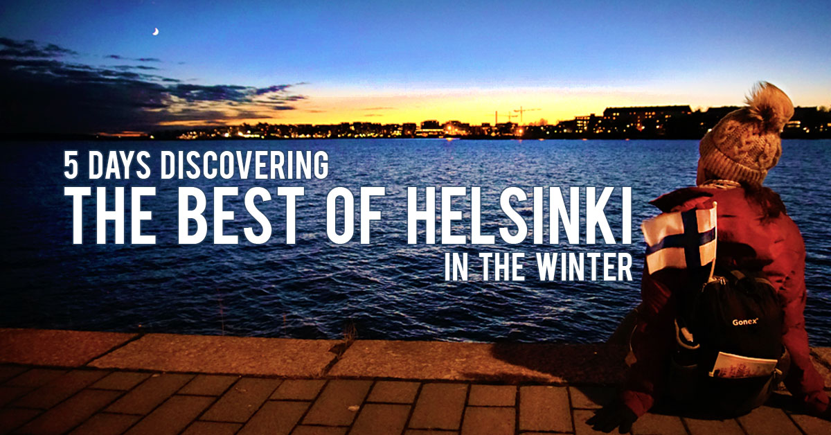 5 Days Discovering the Best of Helsinki in the Winter